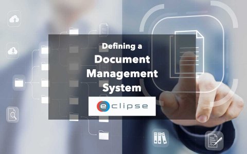 What is a Document Management System? - ECLIPSE Suite
