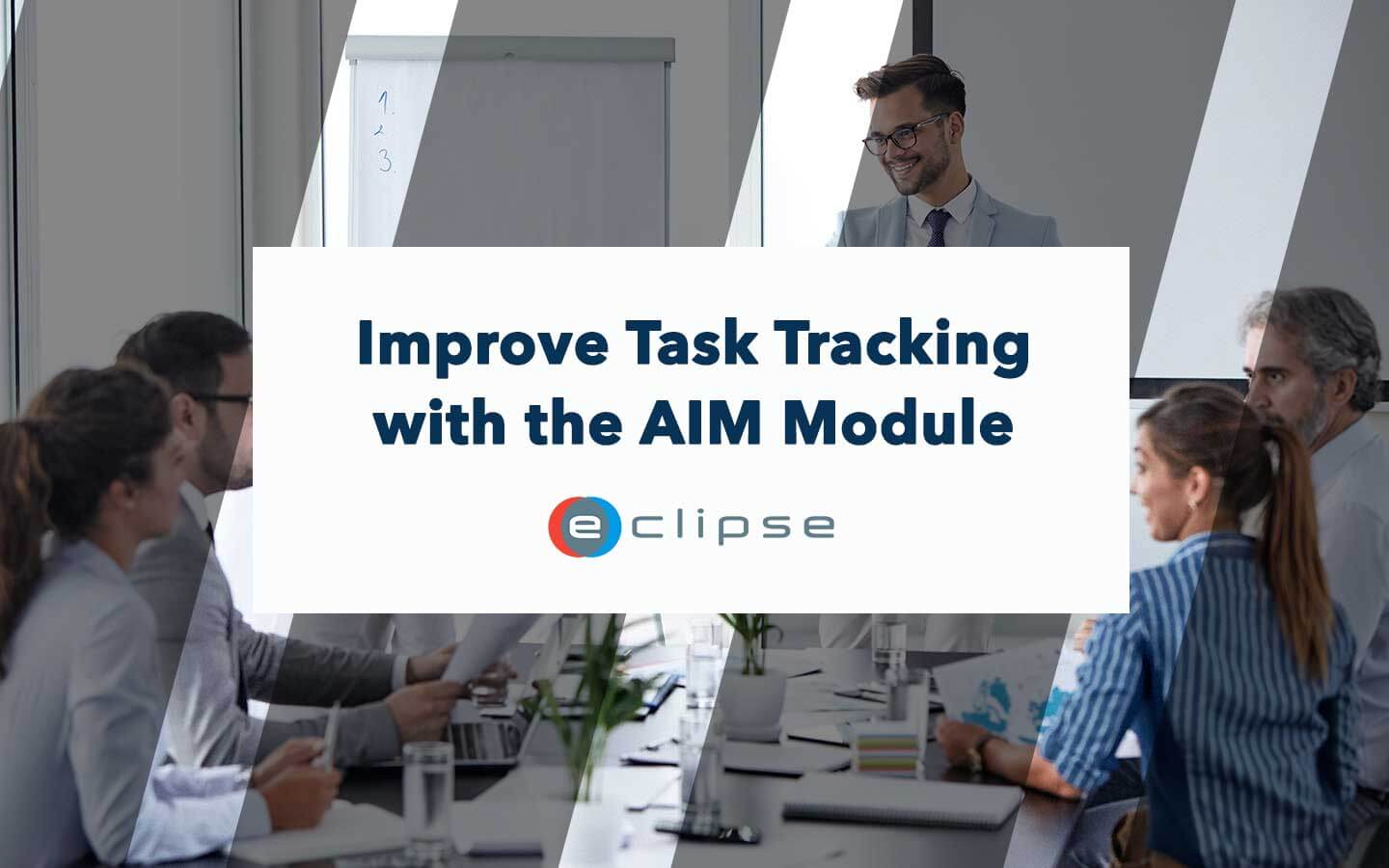 5 Ways AIM Will Help You Better With Task Tracking Than Spreadsheets ...