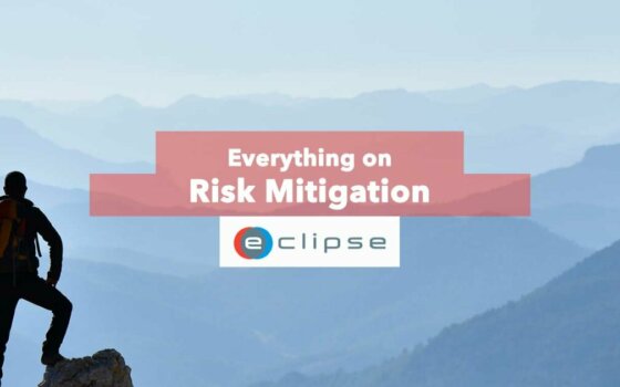Risk Mitigation: Meaning, Types, Aspects, and Benefits - ECLIPSE Suite