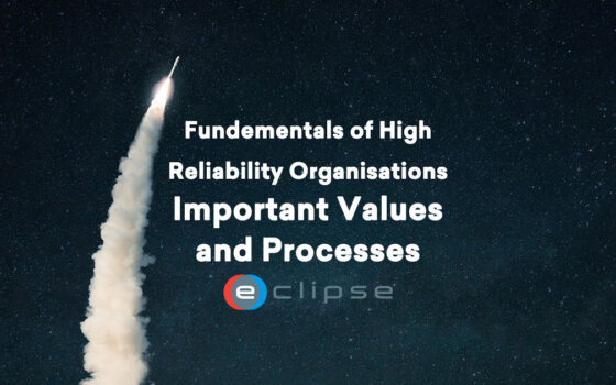 Creating Success for High-Reliability Organizations - ECLIPSE Suite