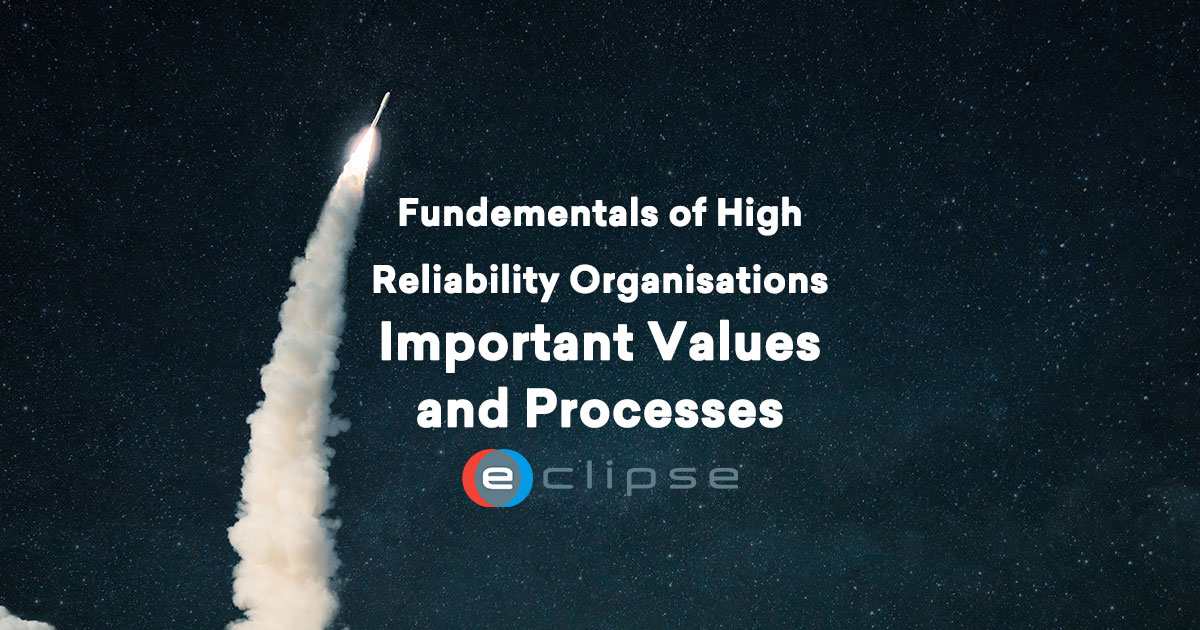 Creating Success For High Reliability Organizations Eclipse Suite
