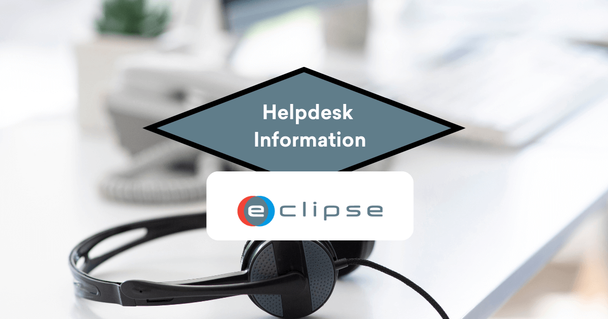 ECLIPSE Helpdesk: Information on how we help! - ECLIPSE Suite